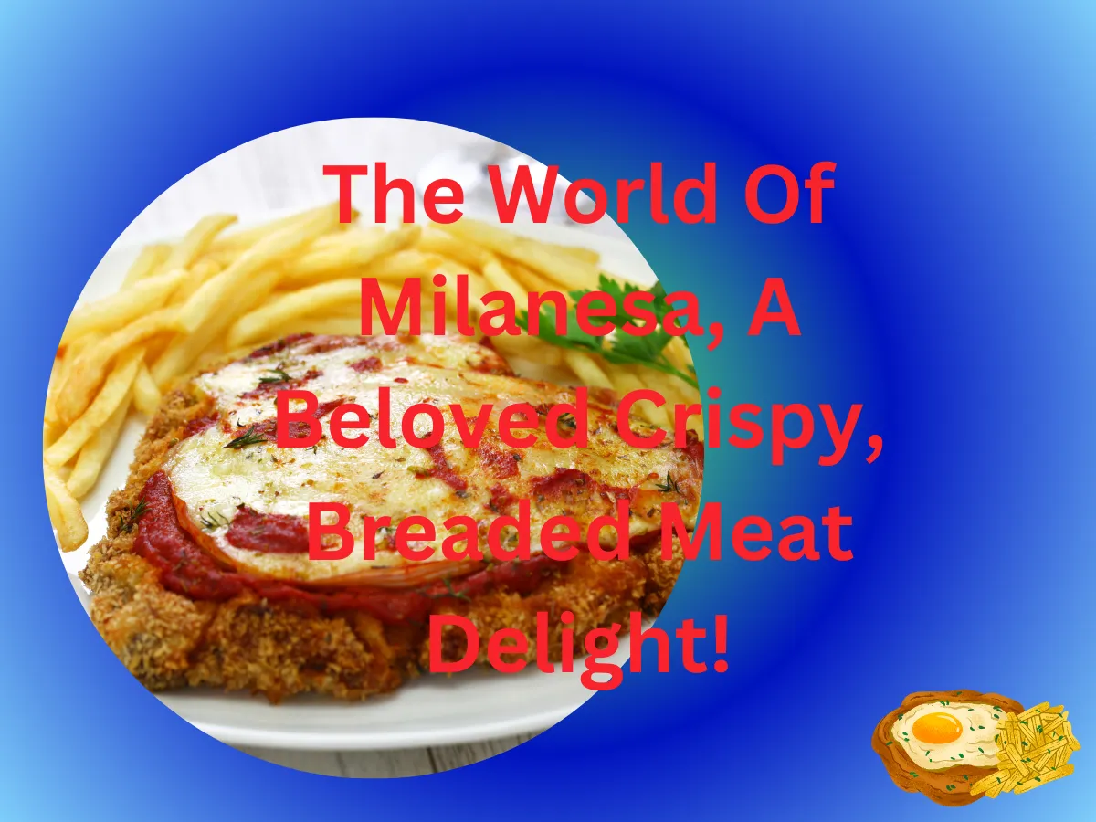 Indulge in Milanesa Magic: The Best Recipes and Cooking Tips